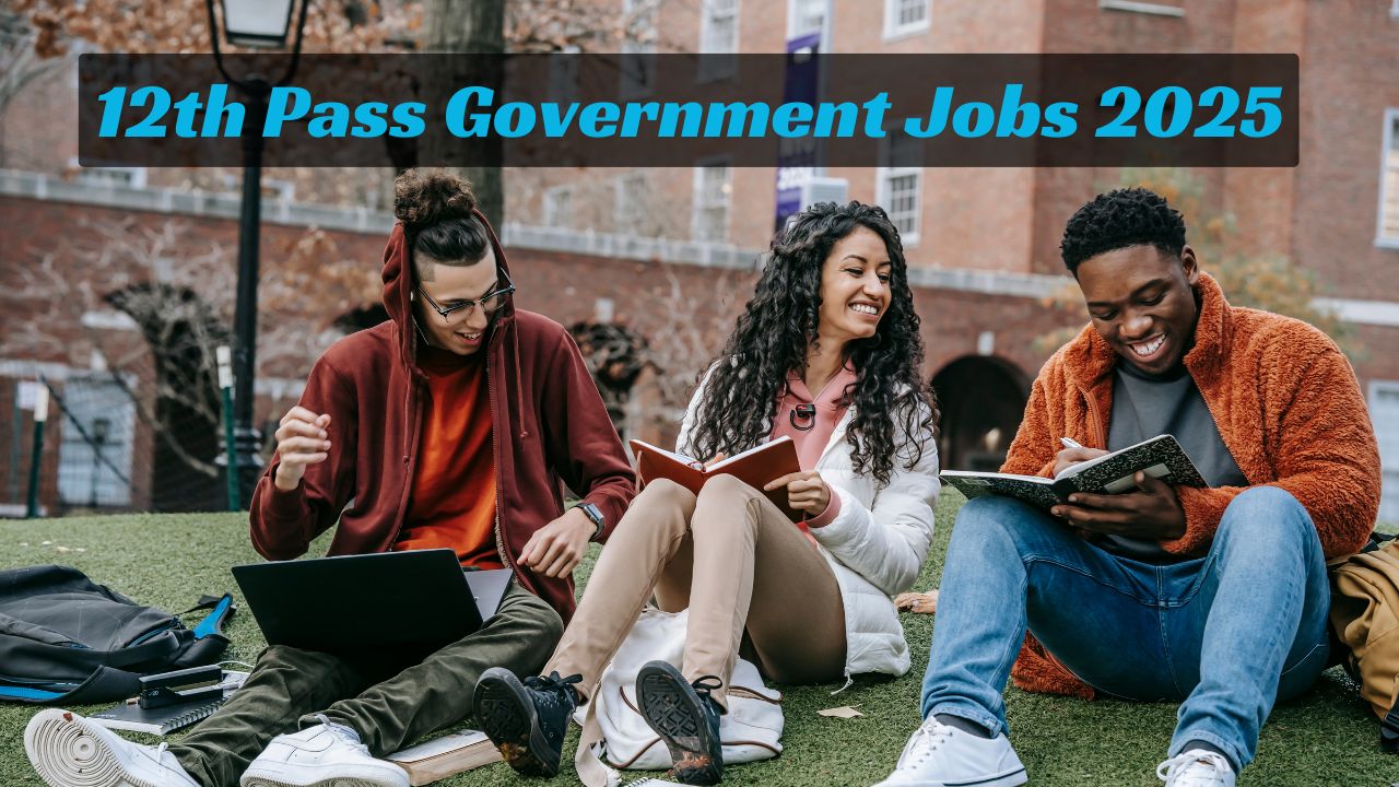 Top 10 Government Jobs for 12th Pass Candidates in 2025