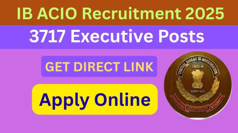 IB ACIO Recruitment 2025: 3717 Posts – Gov Update Wala