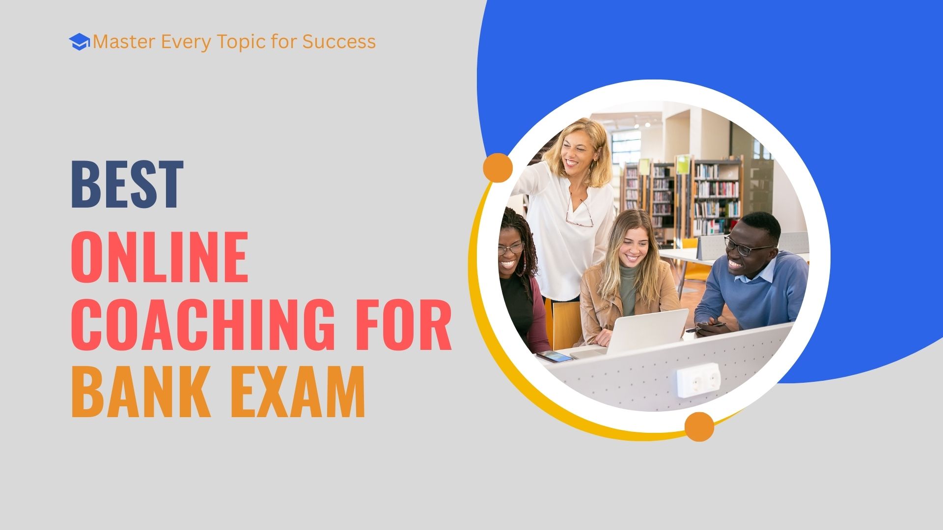 Best Online Coaching for Bank Exam – Crack with Ease