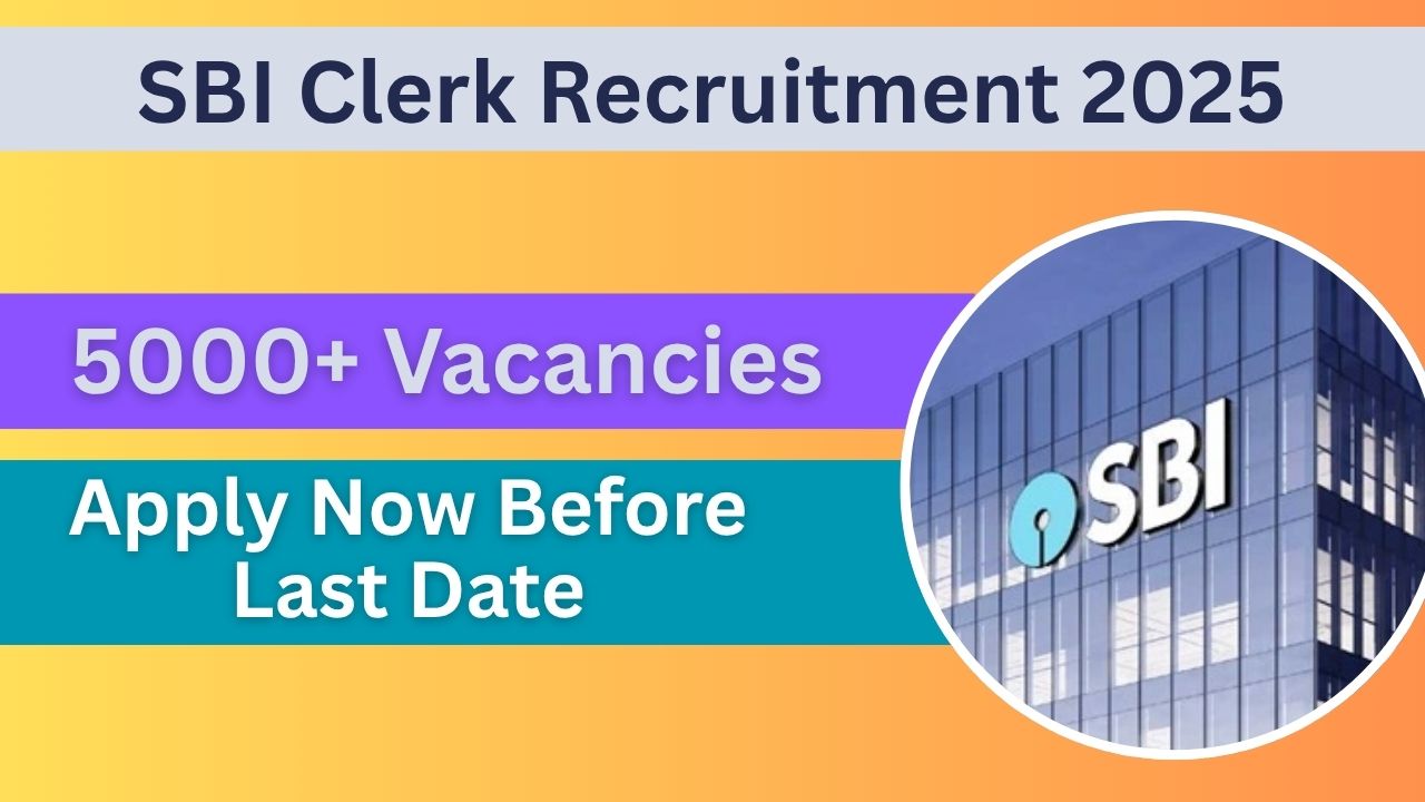 SBI Clerk Recruitment 2025: Apply Online for 5000+ Posts