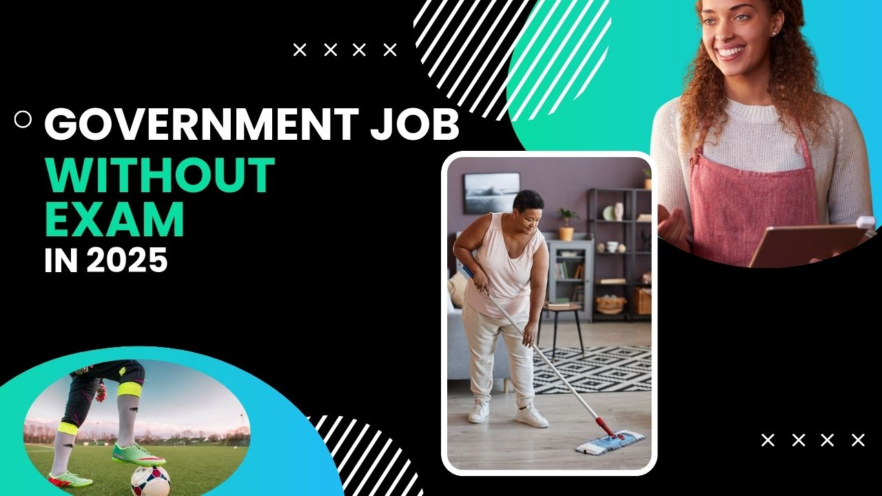 Government Job Without Exam 2025 | Full Guide