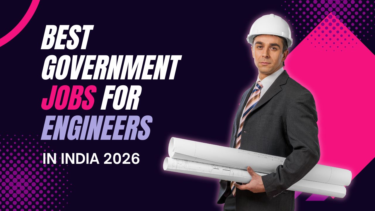 Best Government Jobs for Engineers in India 2026