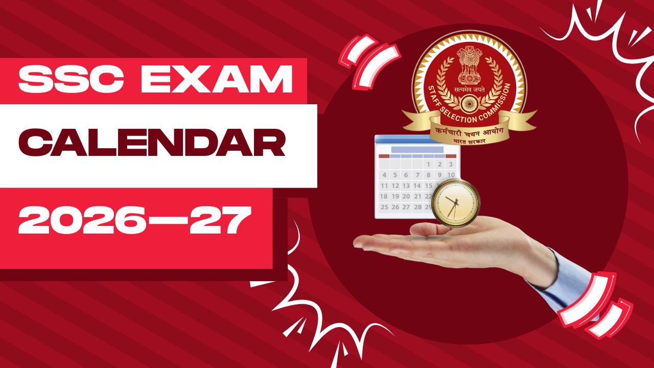 SSC Exam Calendar 2026–27 Released: Full Schedule PDF