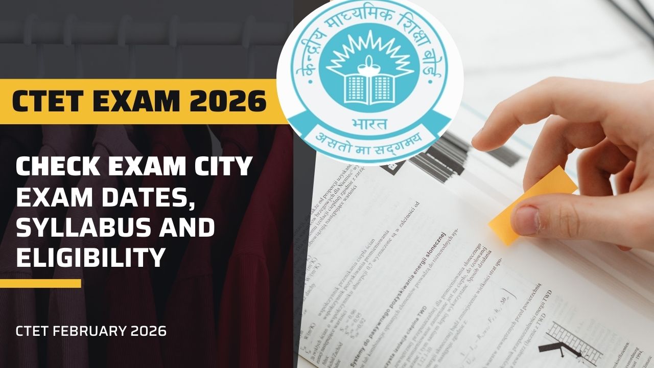 CTET Exam 2026: Exam Date, Notice, Syllabus & Eligibility