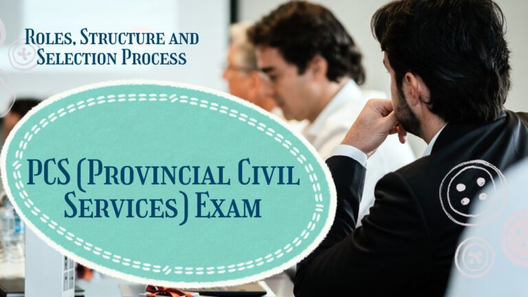 PCS Exam Explained: Roles, Structure & Selection Process